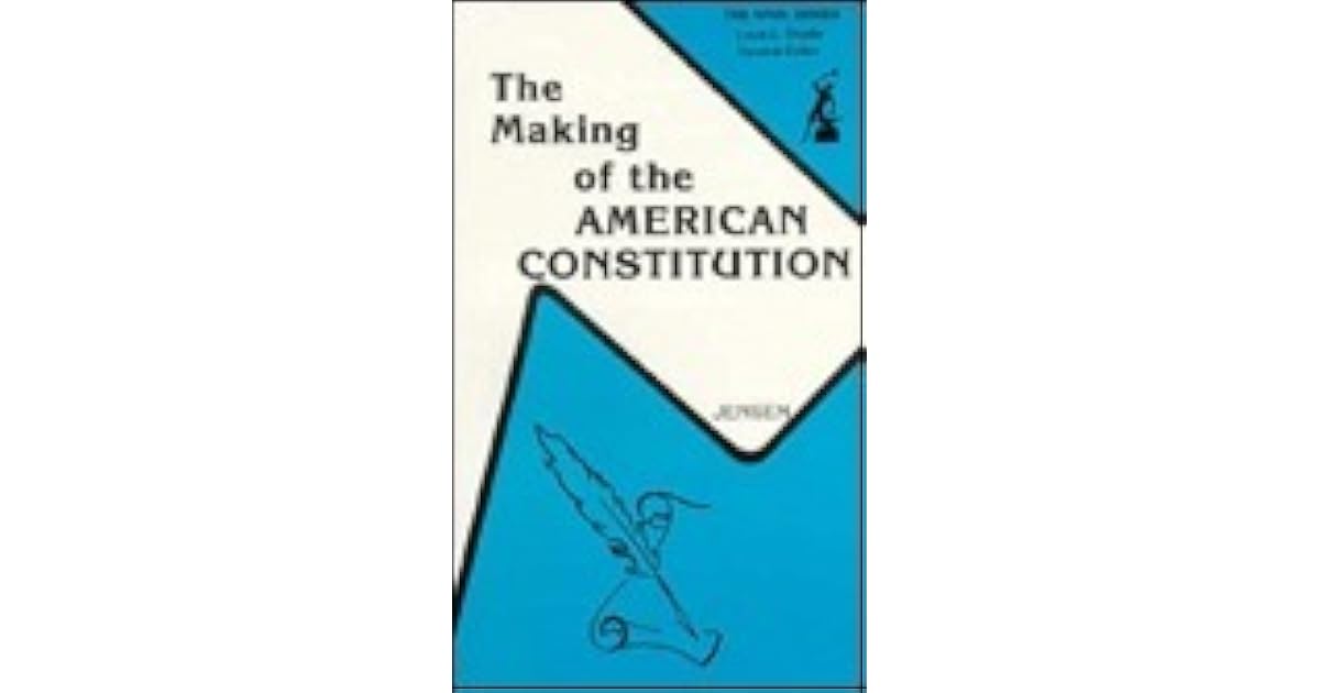 The Making of the American Constitution by Merrill Jensen