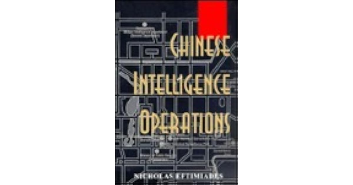 Chinese Intelligence Operations by Nicholas Eftimiades