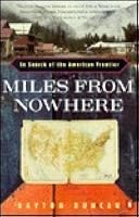 Miles from Nowhere: Tales from America's Contemporary Frontier by ...
