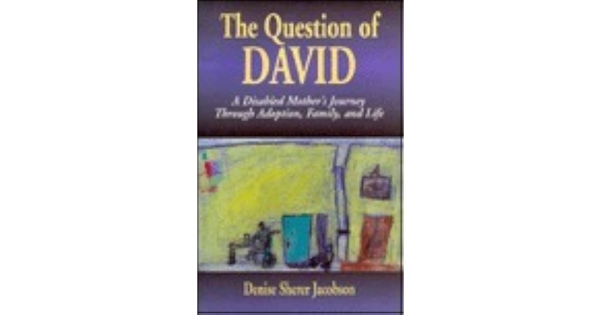 The Question of David: A Disabled Mother's Journey Through Adoption ...