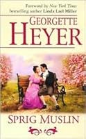 Sprig Muslin by Georgette Heyer