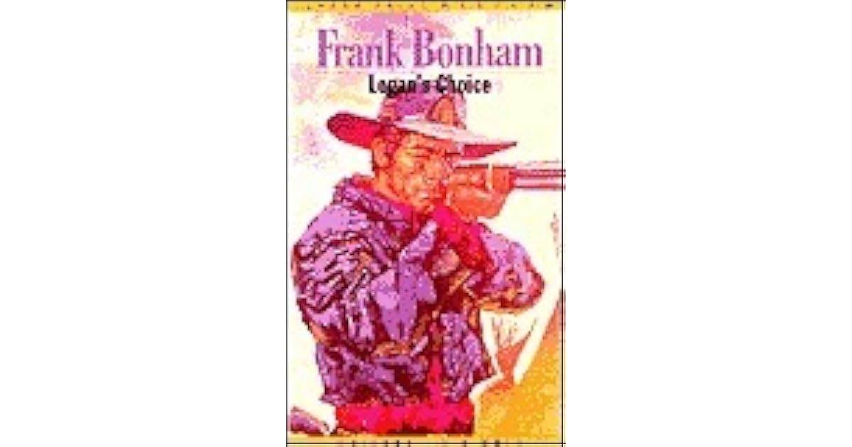 Logan's Choice by Frank Bonham