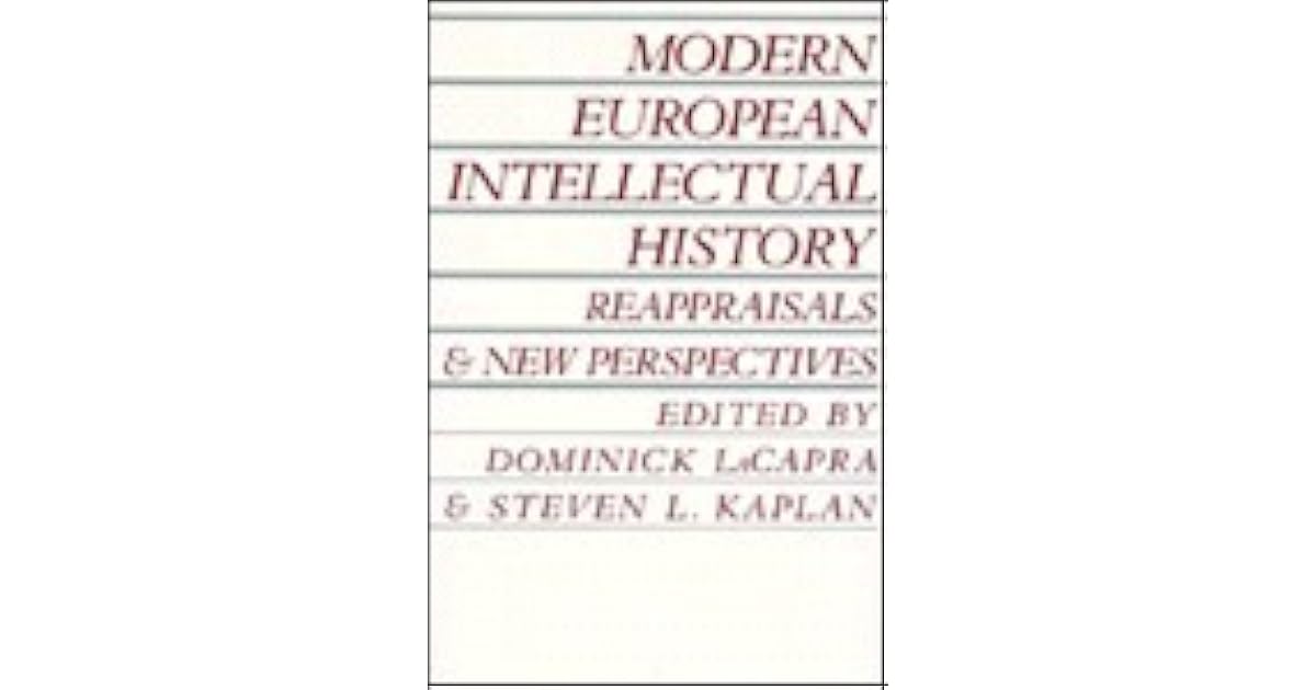 Modern European Intellectual History: Reappraisals And New Perspectives ...