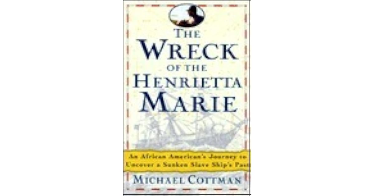 The Wreck of the Henrietta Marie: An African American's Spiritual ...
