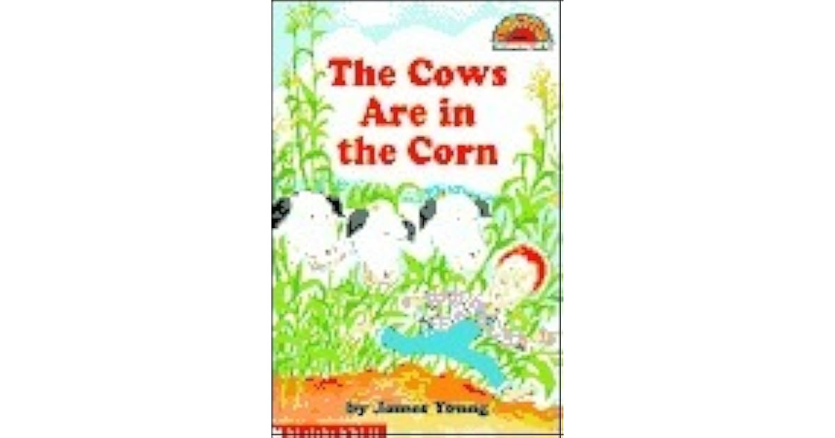 The Cows Are In The Corn: Level 2 by James Young