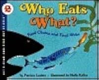 Who Eats What?: Food Chains and Food Webs by Patricia Lauber