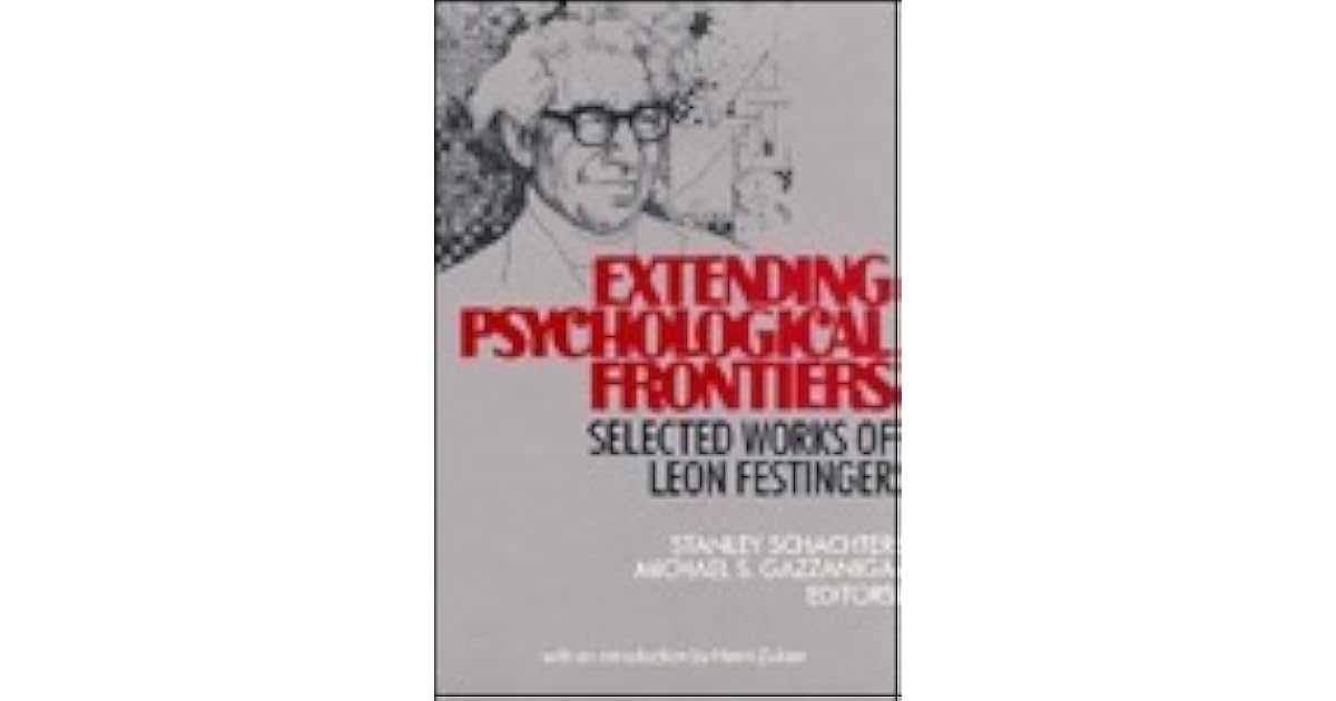 Extending Psychological Frontiers by Leon Festinger