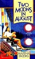Two Moons in August by Martha Brooks