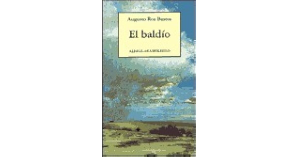 El baldío by Augusto Roa Bastos