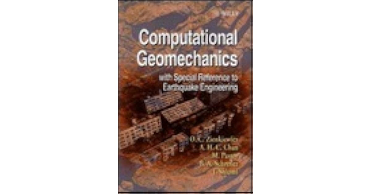 Computational Geomechanics with Special Reference to Earthquake Engineering by O.C. Zienkiewicz