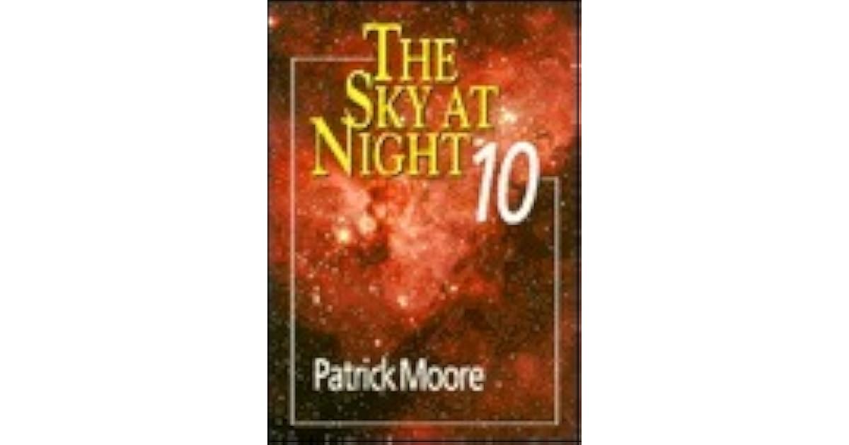 The Sky at Night 10 by Patrick Moore