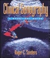 Clinical Sonography: A Practical Guide by Roger C. Sanders