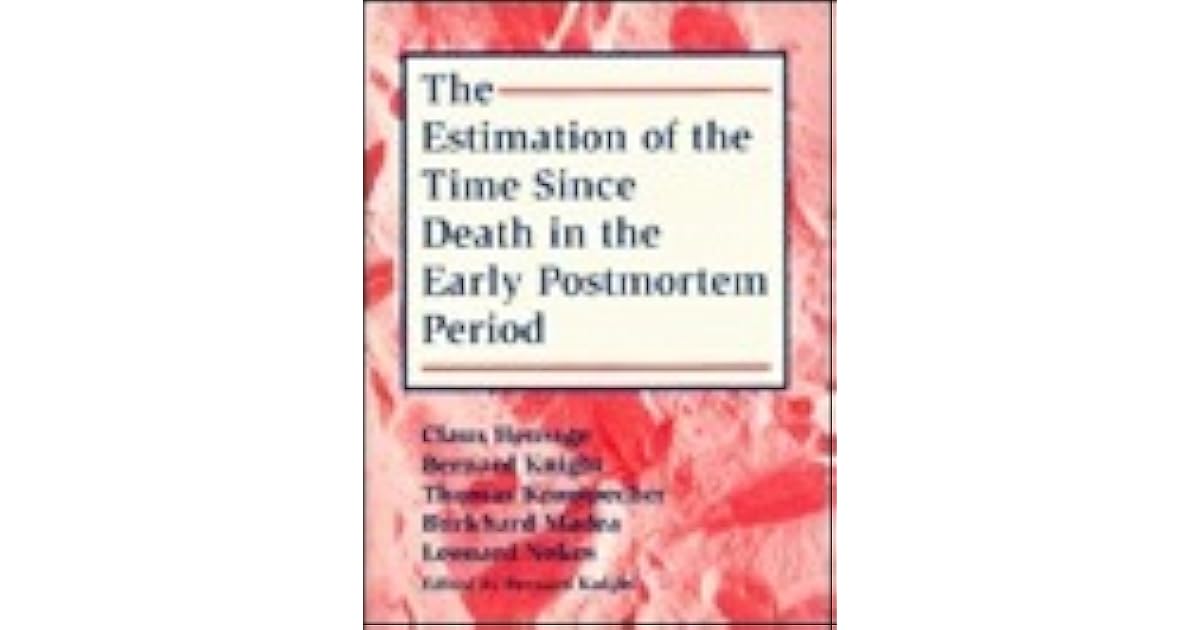 The Estimation of the Time Since Death in the Early Post Mortem Period ...