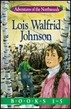 Adventures of the Northwoods Series by Lois Walfrid Johnson