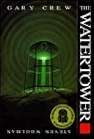 The Watertower by Gary Crew