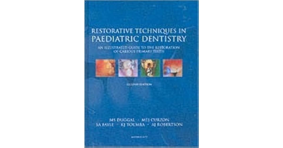 Restorative Techniques in Paediatric Dentistry: An Illustrated Guide to ...
