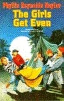 The Girls Get Even by Phyllis Reynolds Naylor