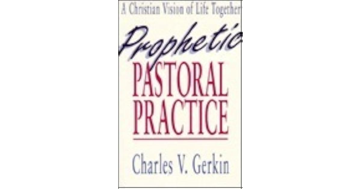Prophetic Pastoral Practice by Charles V. Gerkin