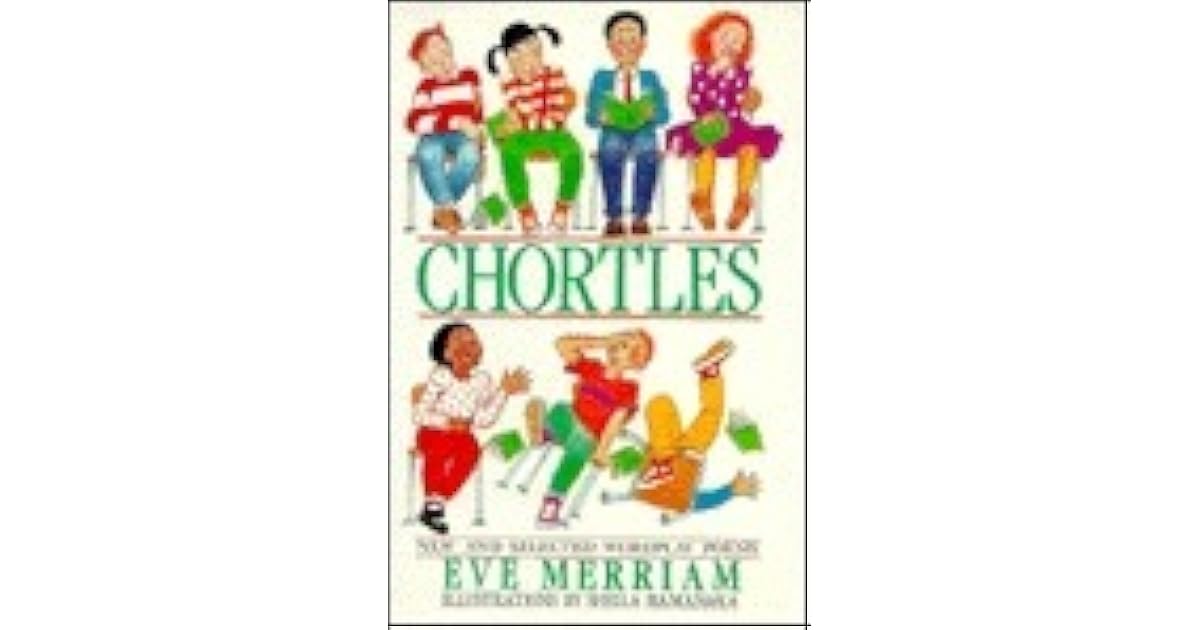 Chortles: New and Selected Wordplay Poems by Eve Merriam