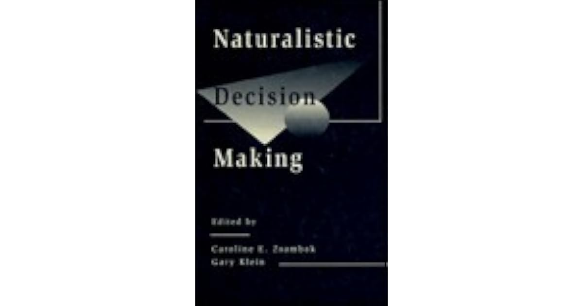 Naturalistic Decision Making by Caroline E. Zsambok