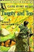Twenty and Ten by Claire Huchet Bishop — Reviews, Discussion, Bookclubs ...