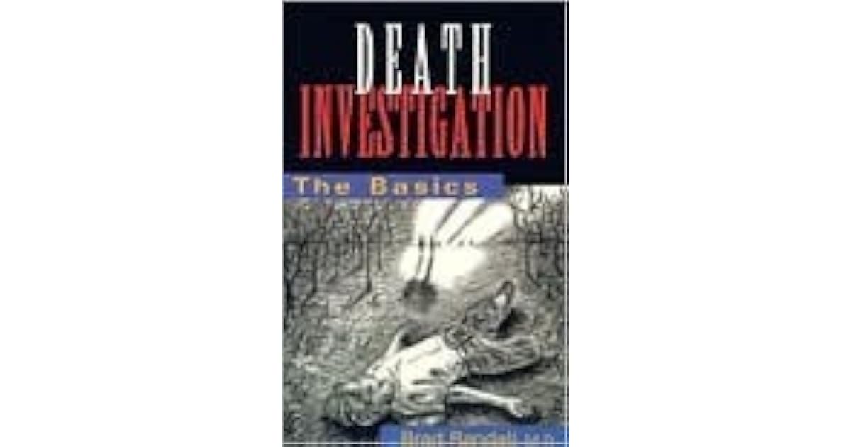 Death Investigation: The Basics by Brad Randall