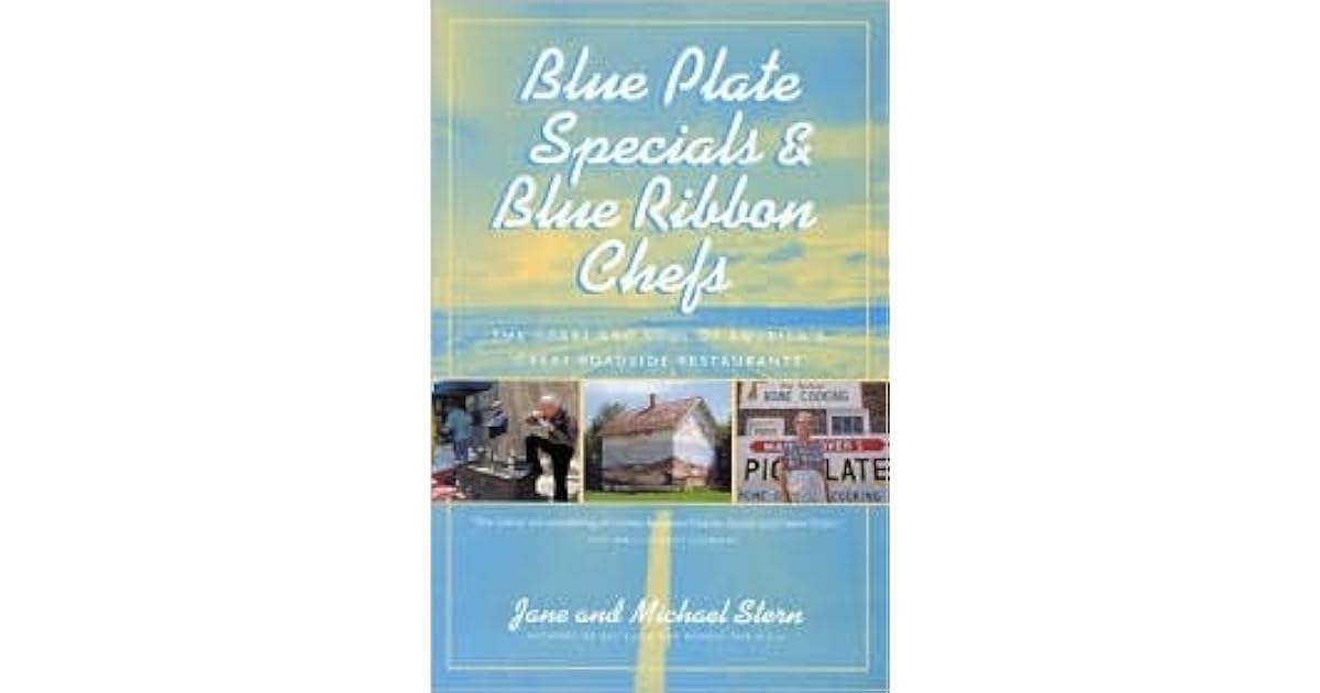 Blue Plate Specials & Blue Ribbon Chefs: The Heart and Soul of America ...