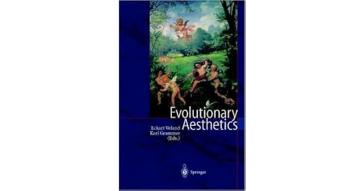 Evolutionary Aesthetics by Eckart Voland