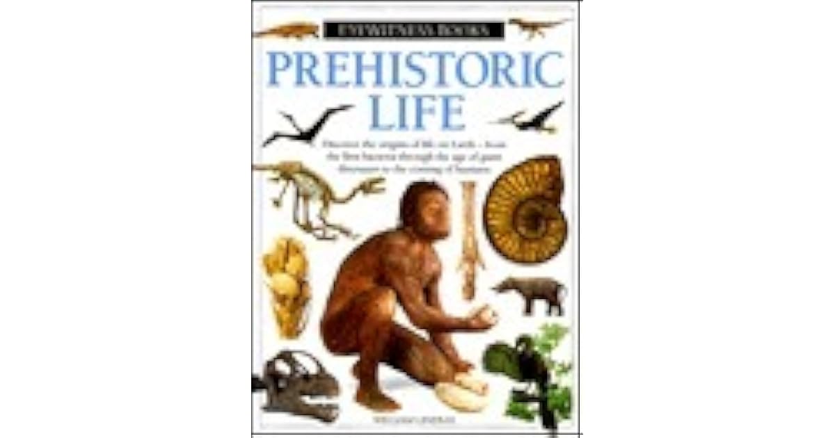 Prehistoric Life (Eyewitness Books) by William Lindsay