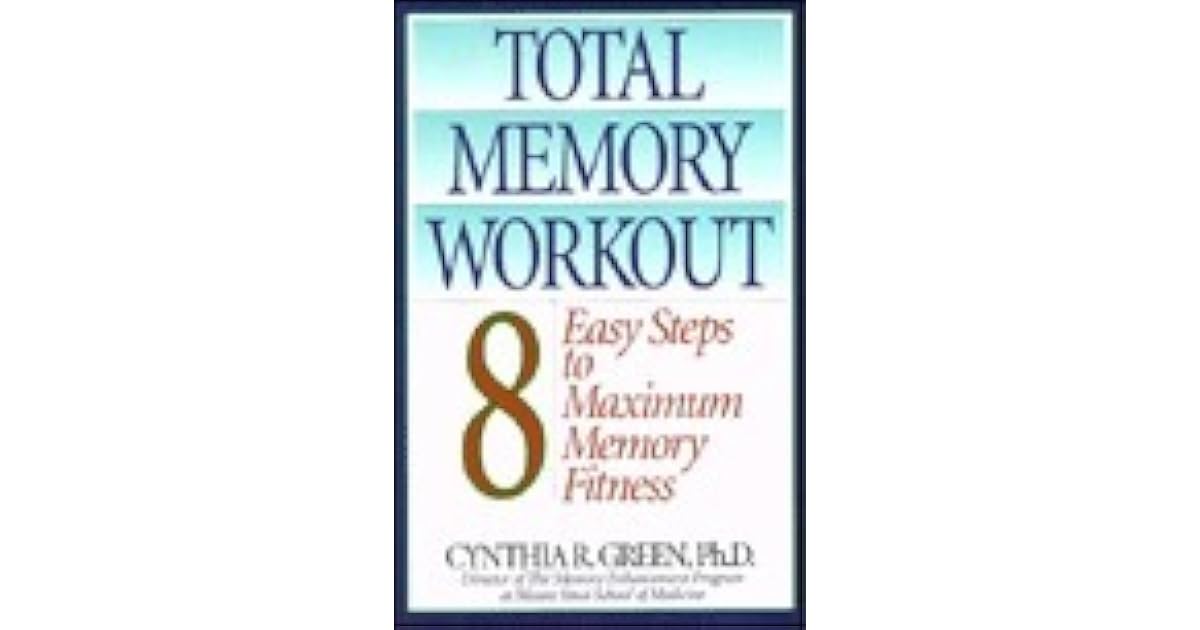 Total Memory Workout: 8 Easy Steps to Maximum Memory Fitness by Cynthia ...