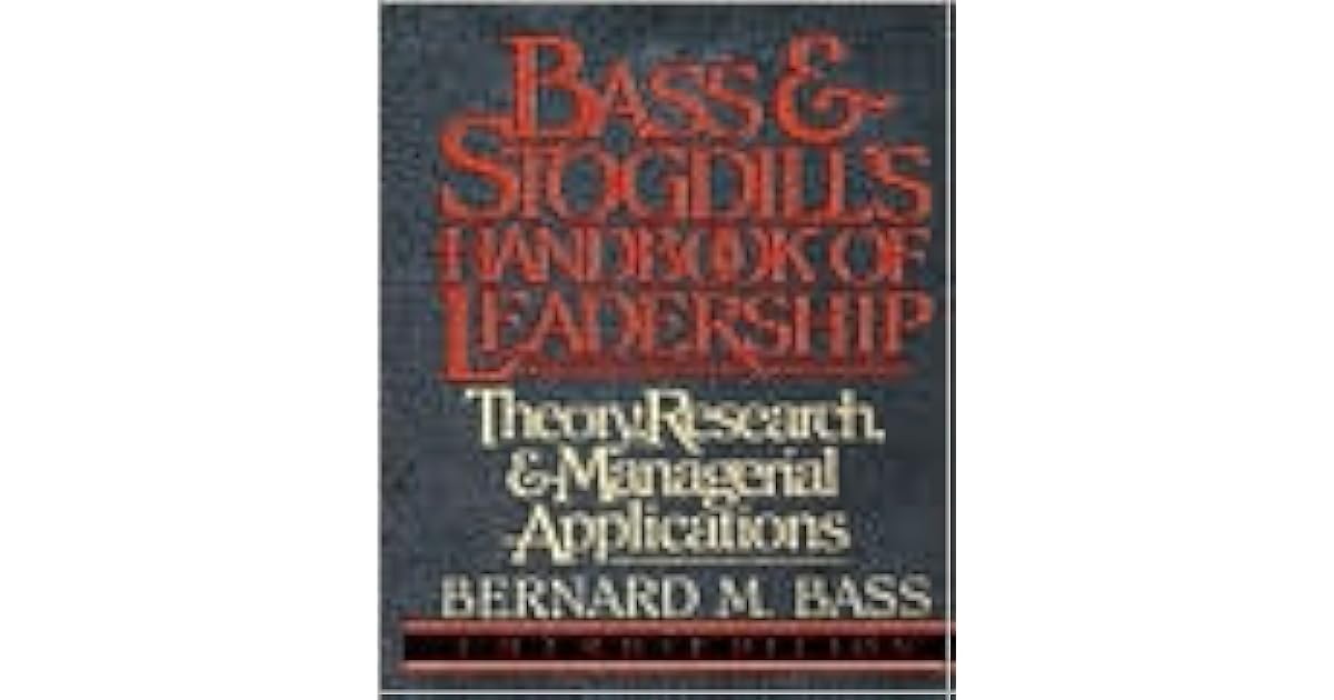 Bass & Stogdill's Handbook of Leadership: Theory, Research & Managerial ...