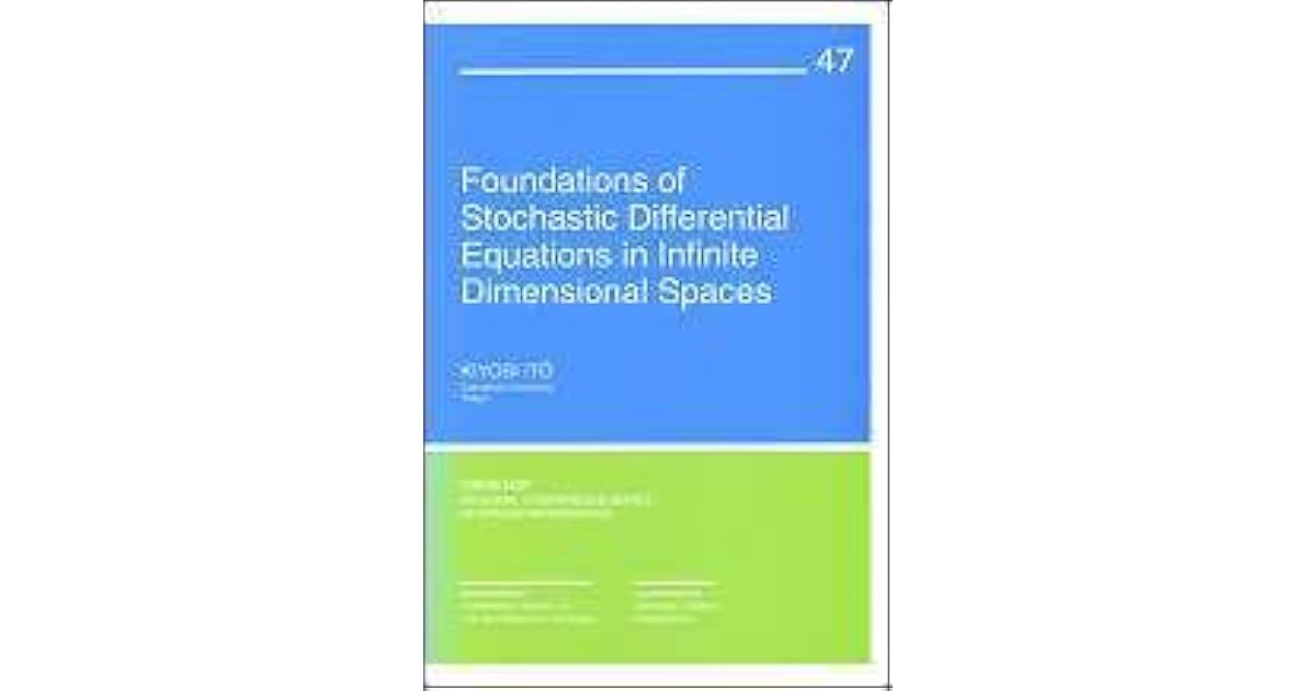 Foundations of Stochastic Differential Equations in Infinite Dimensional Spaces by Kiyoshi Itō