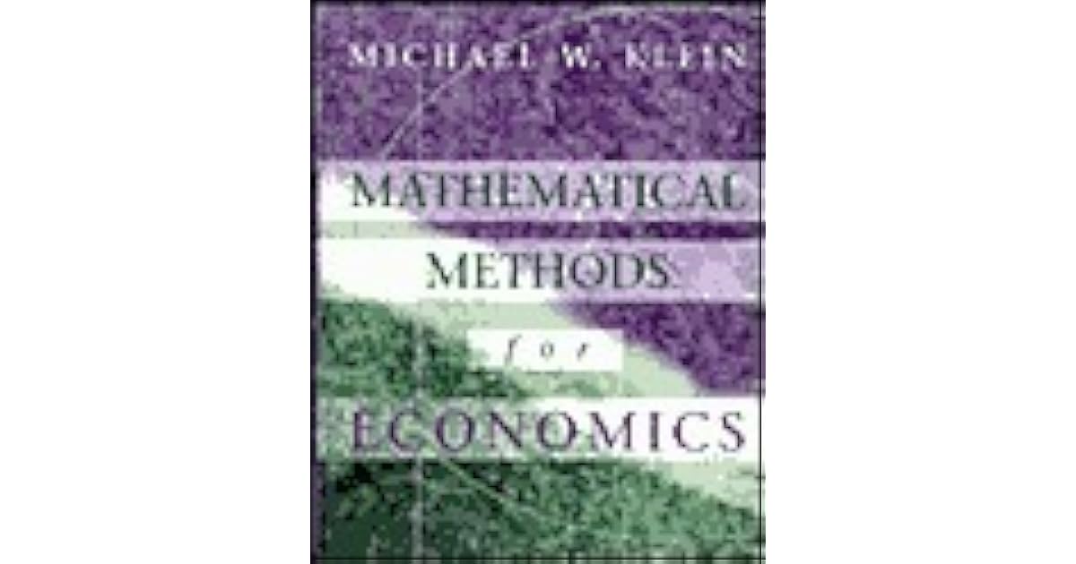 Mathematical Methods For Economics by Michael W. Klein