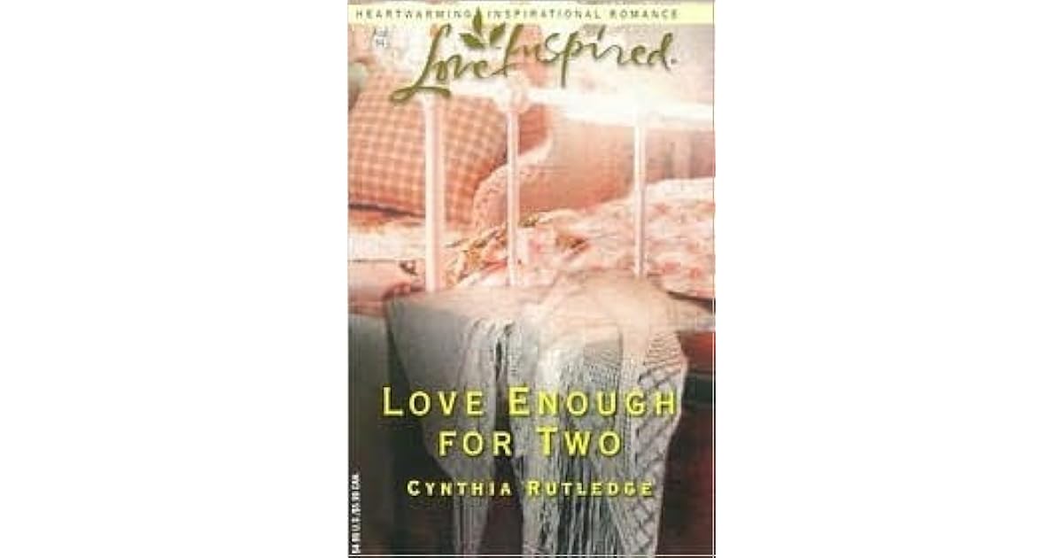 Love Enough for Two by Cynthia Rutledge