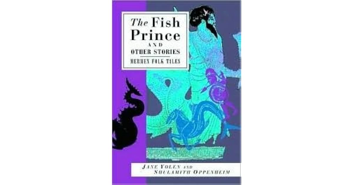 The Fish Prince and Other Stories: Mermen Folk Tales by Jane Yolen