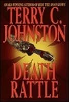 Death Rattle by Terry C. Johnston