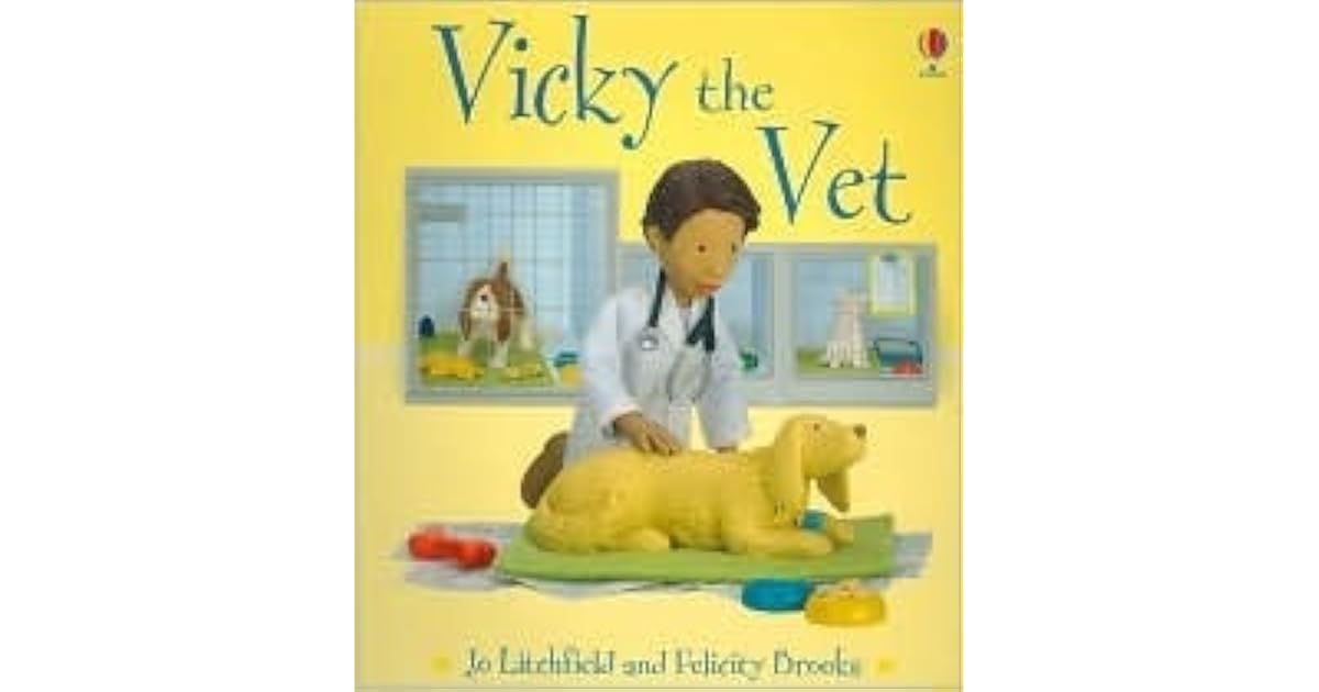 Vicky the Vet by Felicity Brooks