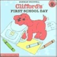 Clifford's First School Day by Norman Bridwell