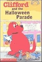 Clifford and the Halloween Parade by Norman Bridwell