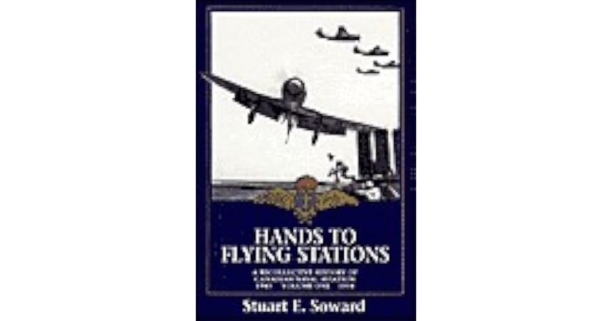 Hands to Flying Stations: A Recollective History of Canadian Naval ...