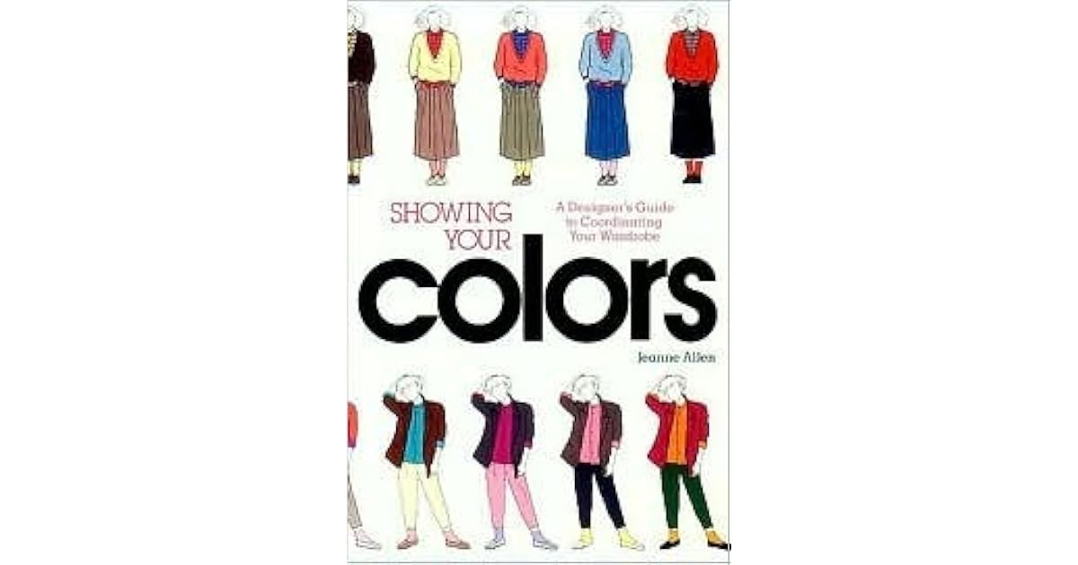 Showing Your Colors: A Designer's Guide to Coordinating Your Wardrobe ...