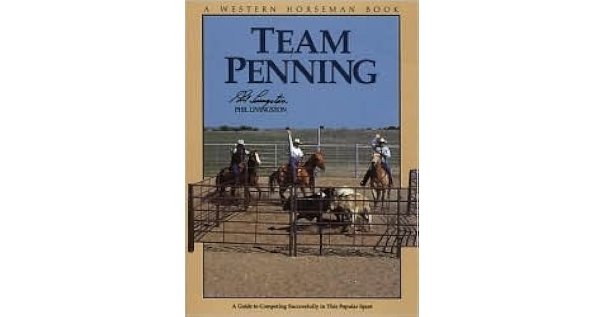 Team Penning: A Guide to Competing Successfully In The Popular Sport by ...