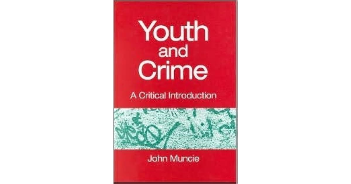 Youth and Crime: A Critical Introduction by John Muncie