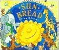 Sun Bread by Elisa Kleven