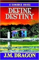 Define Destiny (Define Destiny, #1) by J.M. Dragon