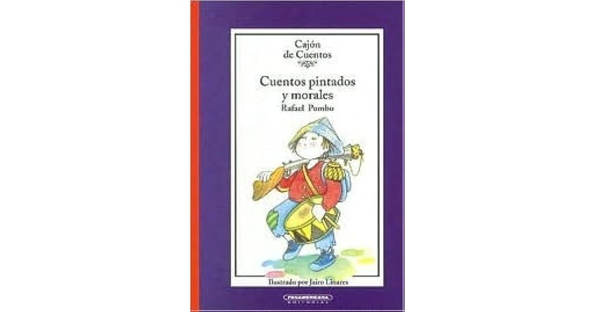Cuentos Pintados y Morales by Rafael Pombo