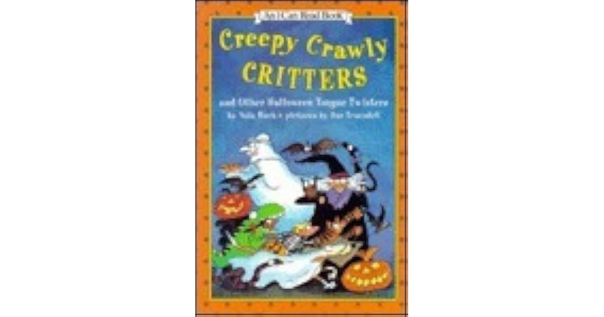 Creepy Crawly Critters and Other Halloween Tongue Twisters: And Other ...