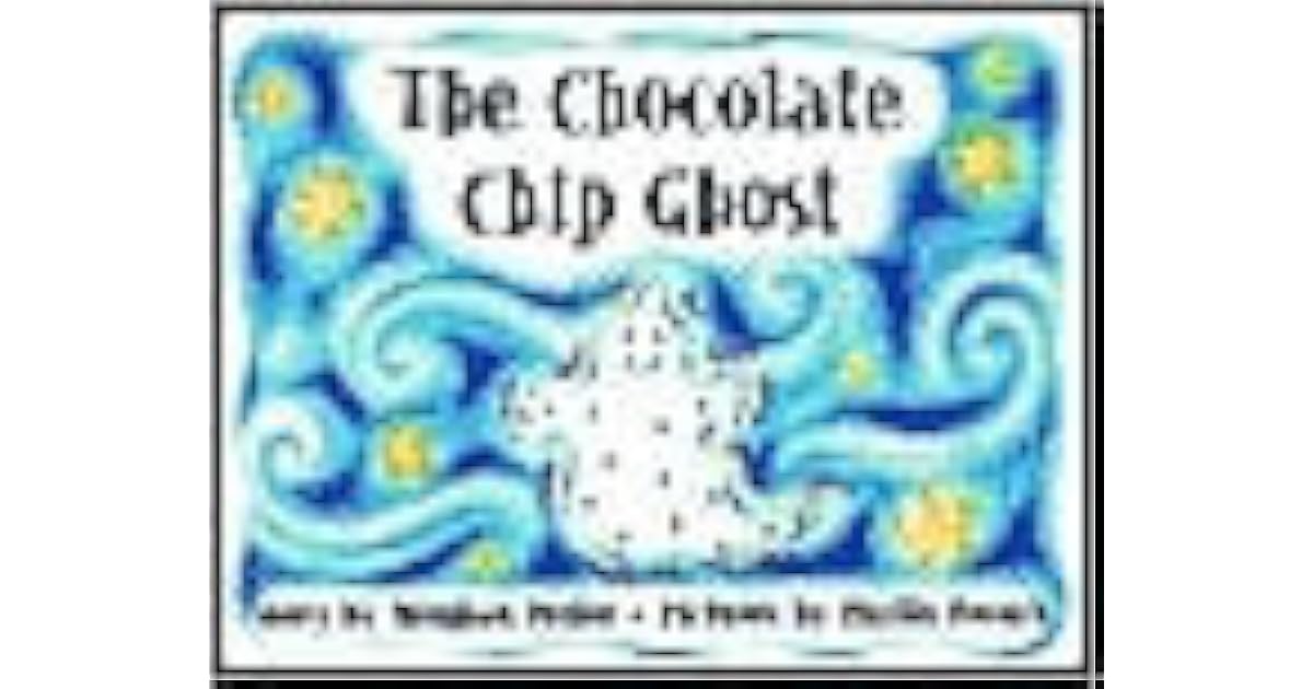 The Chocolate Chip Ghost by Meighan Peifer