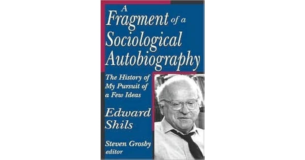 A Fragment of a Sociological Autobiography: The History of My Pursuit ...