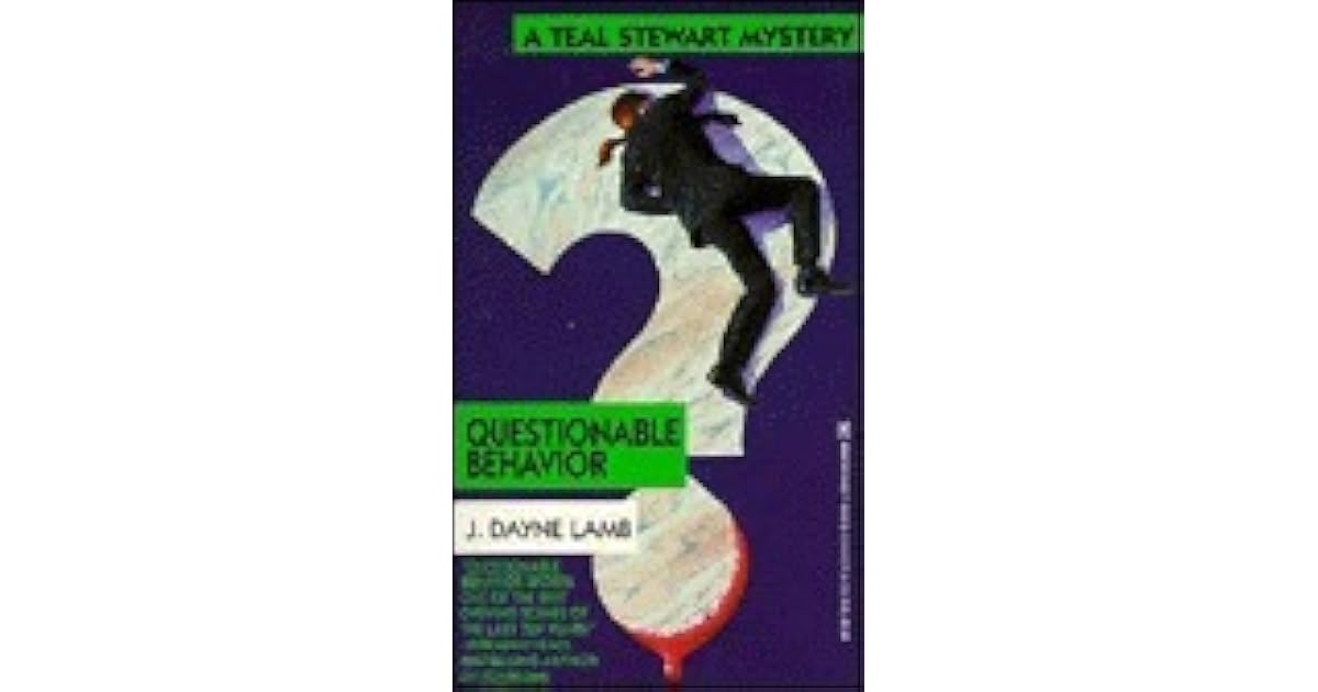 Questionable Behavior (Teal Stewart, #1) by J. Dayne Lamb